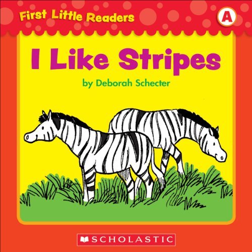 First Little Readers: I Like Stripes (Level A) by Deborah Schecter ...