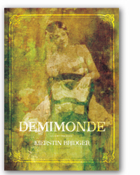 Demimonde by Kierstin Bridger | Goodreads