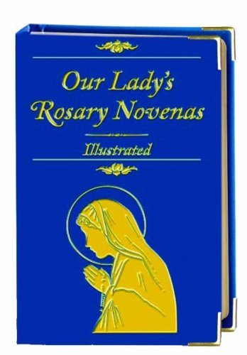 Our Lady's Rosary Novenas - Blue Leatherette by Bernard A. McCaffrey ...