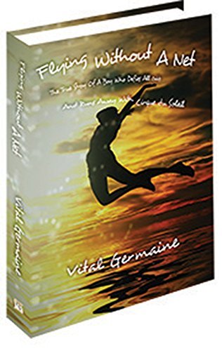 Flying Without A Net (Extended Edition): The true story of a boy who ...