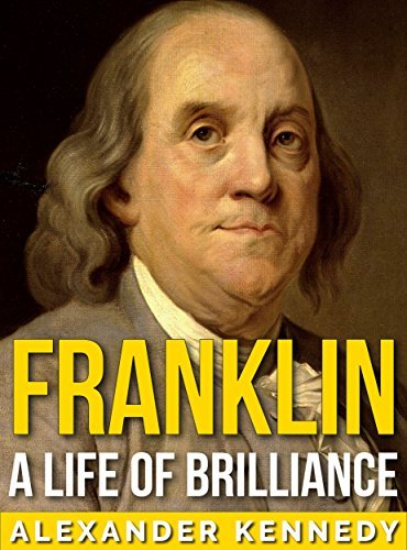 Benjamin Franklin: The American Dream (The True Story of Benjamin ...