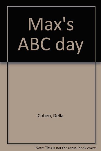 Max's ABC Day big book McGraw Hill Reading by Della Cohen | Goodreads