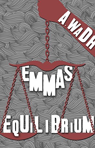 Emma's Equilibrium by Arvind Wadhera | Goodreads