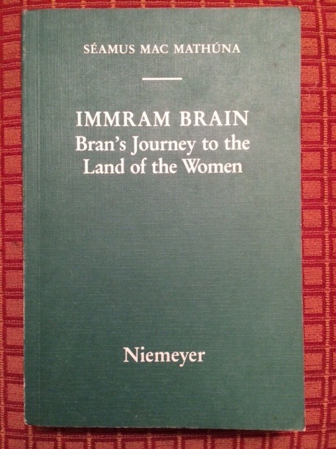 Immram Brain: Bran’s Journey to the Land of the Women by Séamus Mac ...