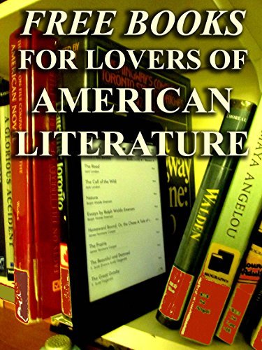 Free Books for Lovers of American Literature: Over 300 Books By Great ...