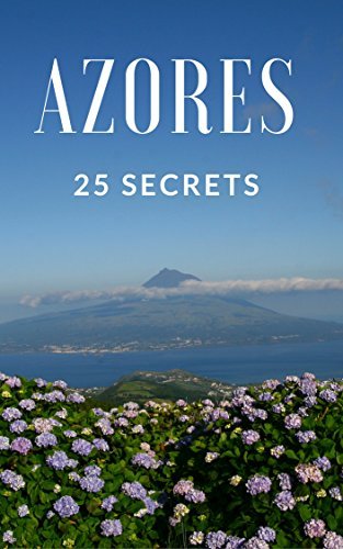 Azores 25 Secrets - The Locals Travel Guide For Your Trip to Azores ...