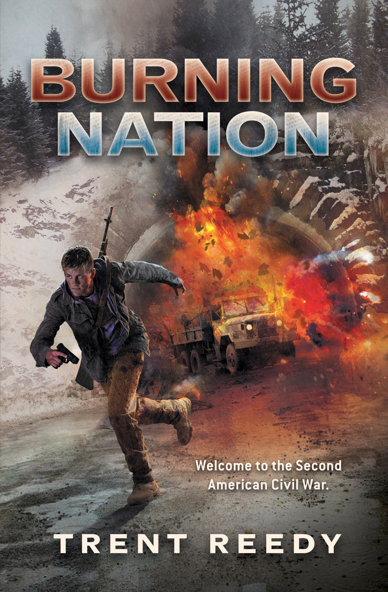 Burning Nation (Divided We Fall Trilogy #2) by Trent Reedy | Goodreads