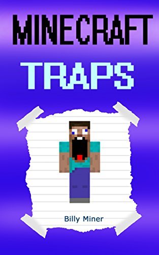 Minecraft Traps: Minecraft Adventures with Dangerous Traps by Billy ...