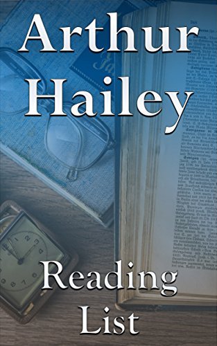 Arthur Hailey: Reading List - Wheels, The Moneychangers, Overload ...