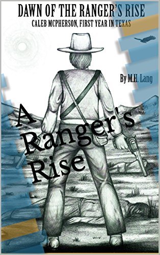 Dawn of the Ranger's Rise: First Tale in the Continuing Saga of Ranger ...