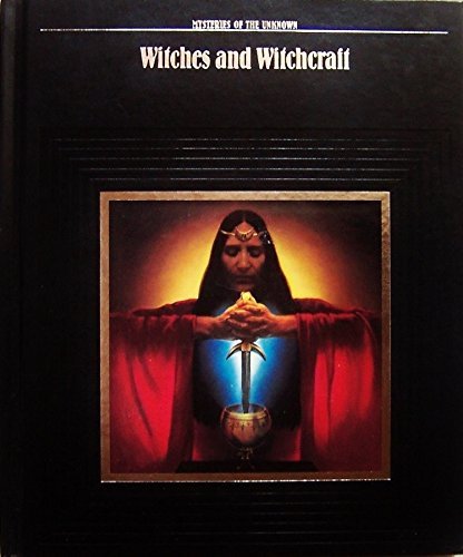 Witches and Witchcraft (Mysteries of the Unknown) by Time-Life Books ...