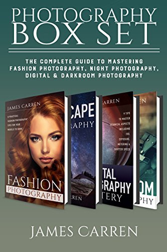 Photography Box Set: The Complete Guide to Mastering Fashion ...