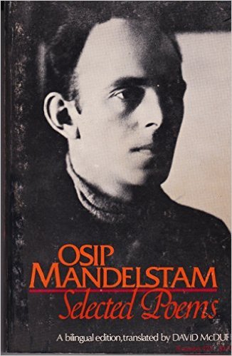 Selected Poems by Osip Mandelstam | Goodreads