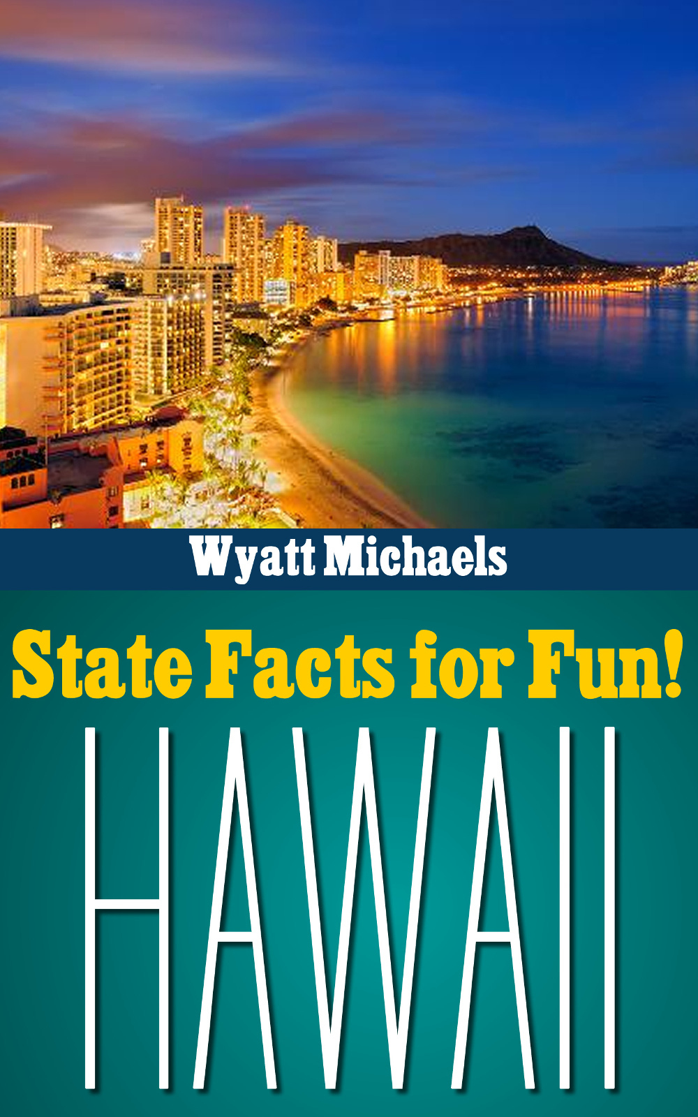 State Facts for Fun! Hawaii by Wyatt Michaels | Goodreads