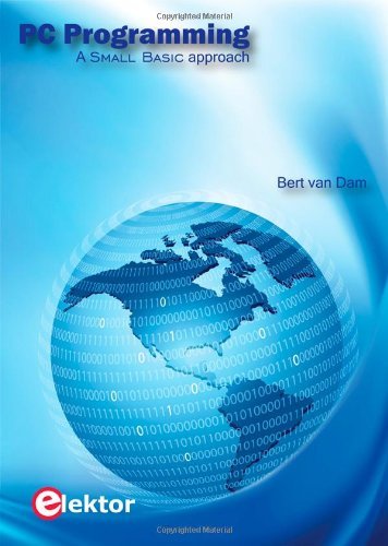 PC Programming - A Small Basic Approach by Bert van Dam | Goodreads