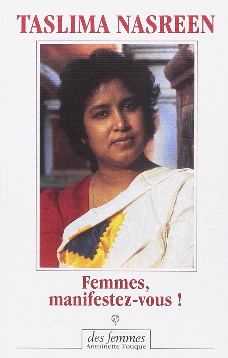 Femmes, manifestez-vous ! by Taslima Nasrin | Goodreads