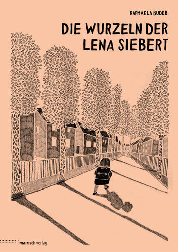 Die Wurzeln der Lena Siebert by Raphaela Buder | Goodreads