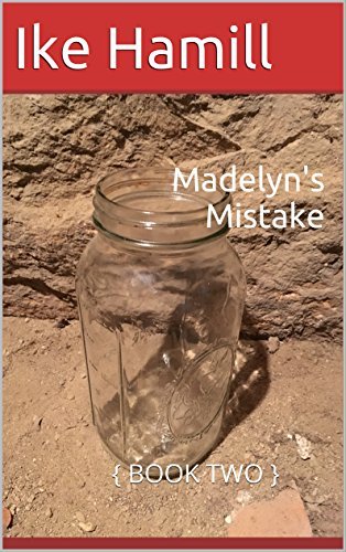 Madelyn's Mistake by Ike Hamill | Goodreads