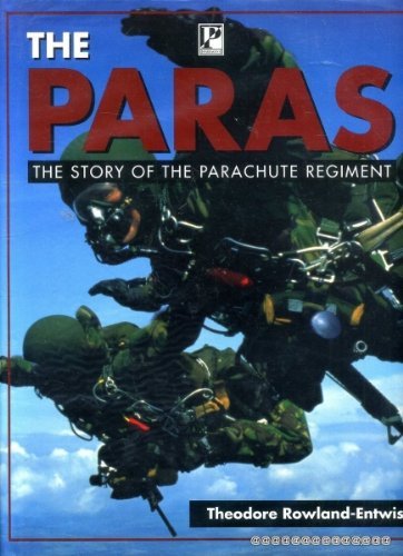 The Paras: The Story of The Parachute Regiment by Theodore Rowland ...