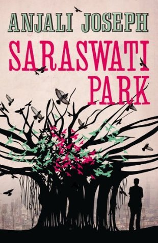 Saraswati Park by Anjali Joseph | Goodreads