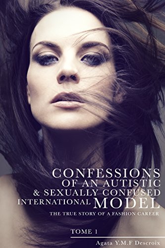 Confessions of a model TOME 1: JOURNAL | The true story of an ...