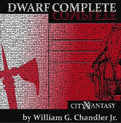 Dwarf Complete by William G. Chandler Jr. | Goodreads