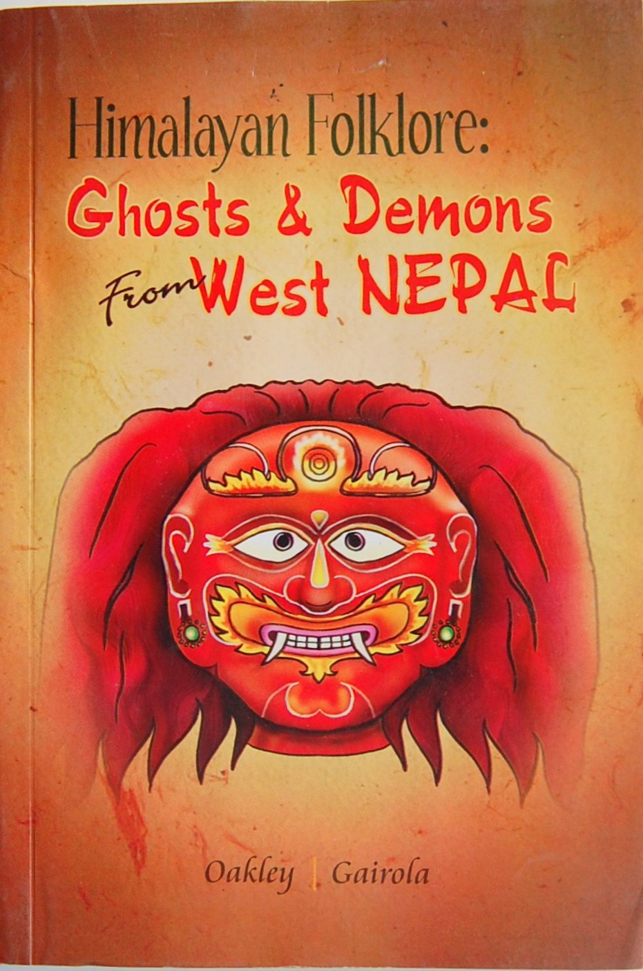 Himalayan Folklore: Ghosts & Demons from West Nepal by E.S Oakley ...