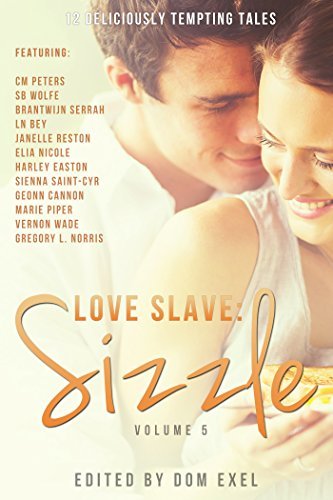 Love Slave: Sizzle (Love Slave, #5) by Dom Exel | Goodreads