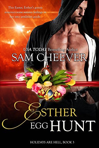 Esther Egg Hunt (Holidays are Hell #3) by Sam Cheever | Goodreads