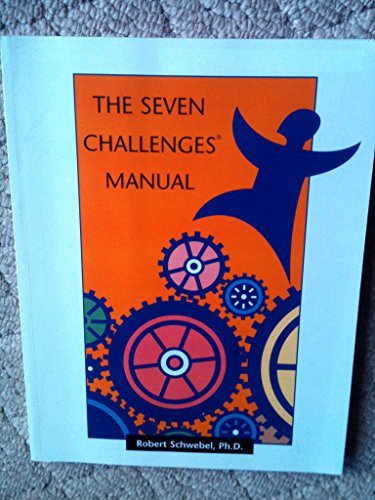 The Seven Challenges Manual by Robert Schwebel | Goodreads