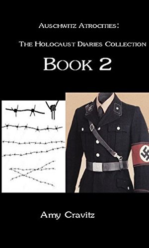 Auschwitz Atrocities: The Holocaust Diaries Collection, Book 2 by Amy ...