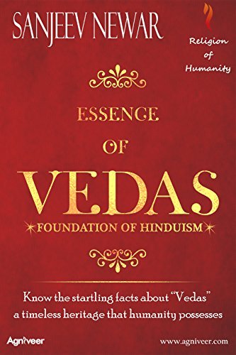 Essence of Vedas: Know the startling facts about “Vedas” – a timeless ...