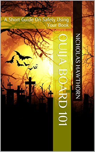 Ouija Board 101: A Short Guide On Safely Using Your Board by Nicholas ...