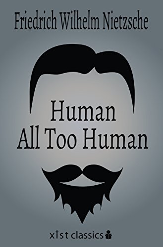 Human, All Too Human by Friedrich Nietzsche | Goodreads