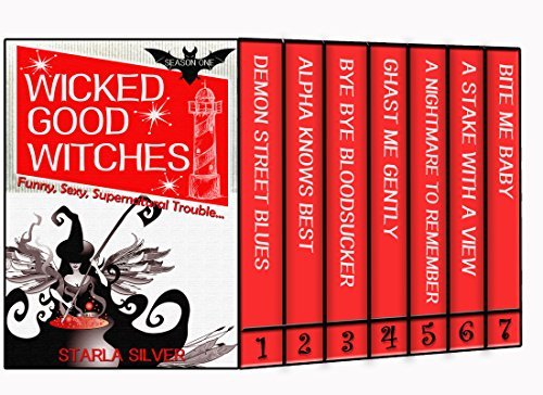 Wicked Good Witches: The Complete First Season by Starla Silver | Goodreads