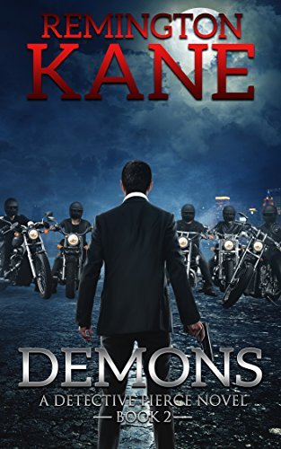Demons (Detective Pierce #2) by Remington Kane | Goodreads