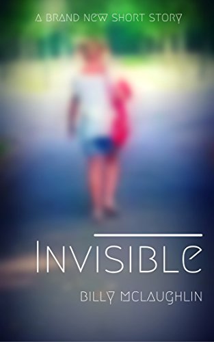 Invisible by Billy McLaughlin | Goodreads