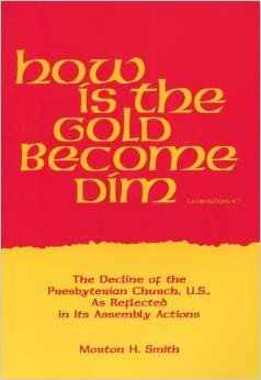 How Is the Gold Become Dim by Morton H. Smith | Goodreads