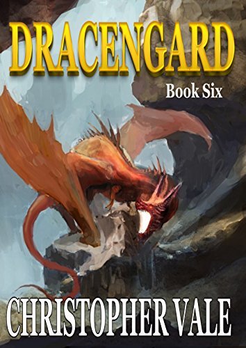 Dracengard: Book Six by Christopher Vale | Goodreads