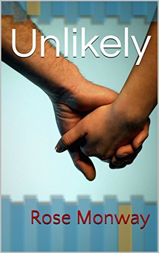 Unlikely by Rose Monway | Goodreads