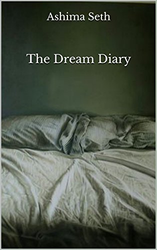 The Dream Diary by Ashima Seth | Goodreads