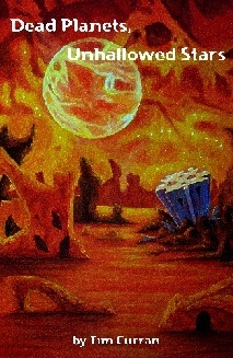 Dead Planets Unhallowed Stars by Tim Curran | Goodreads