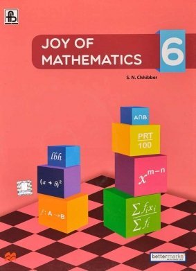 Joy of Mathematics 2014 Class 6 by S.N.Chhibber | Goodreads