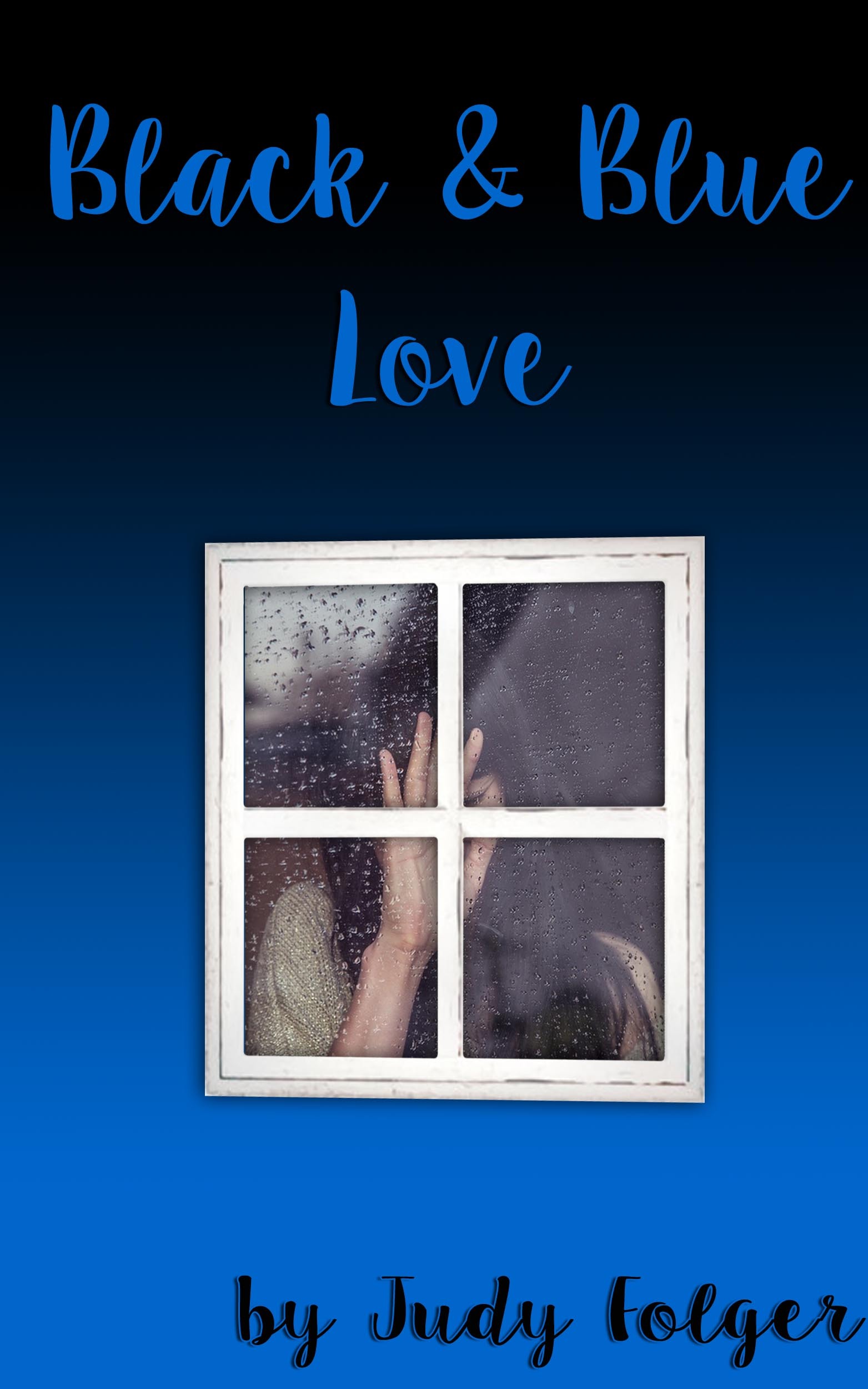 Black and Blue Love: A Lesbian Novel by Judy Folger | Goodreads