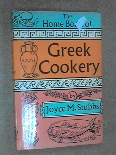 Home Book of Greek Cookery by Joyce Margaret Stubbs | Goodreads
