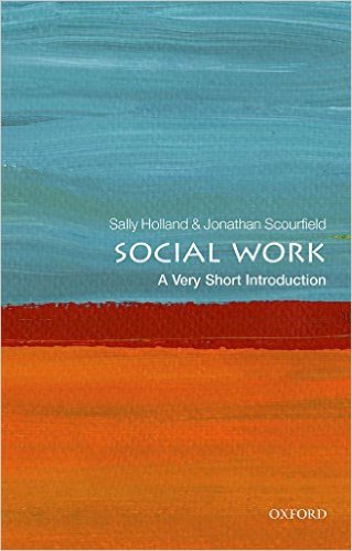 Social Work: A Very Short Introduction by Sally Holland | Goodreads