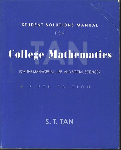 Tan College Mathematics for the Managerial, Life, and Social Sciences ...