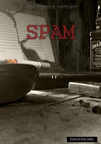 SPAM (French Edition) by Jean-Francois Lanseigne | Goodreads
