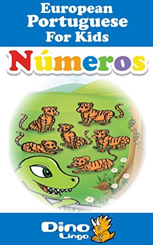 Números (European Portuguese for Kids) by Dino Lingo | Goodreads