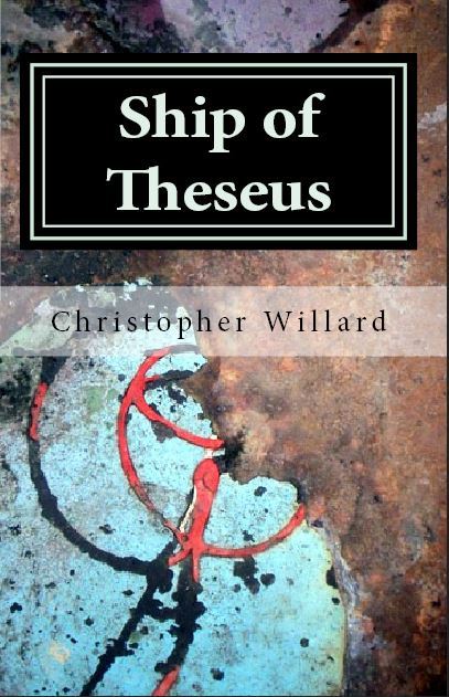 Ship of Theseus by Christopher Willard | Goodreads
